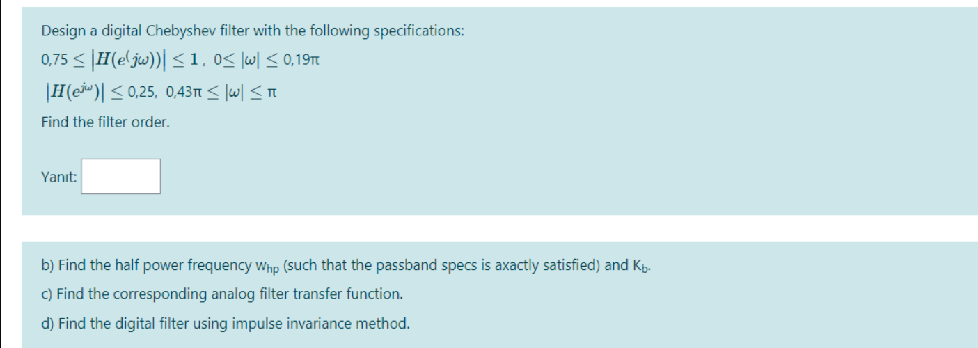 Solved Design a digital Chebyshev filter with the following | Chegg.com