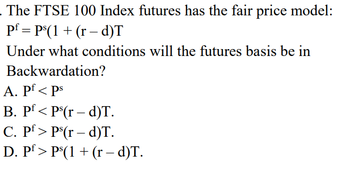 Solved The FTSE 100 Index futures has the fair price model: | Chegg.com