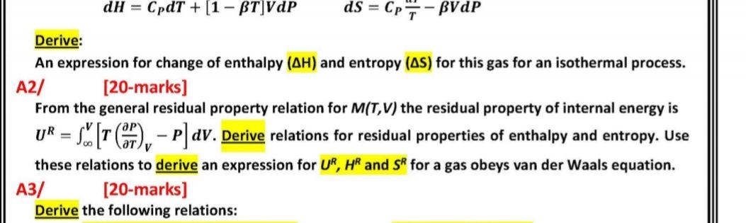 Solved dH = CpdT + (1 - BT]VdP dS = Cp-BVdP Derive: An | Chegg.com