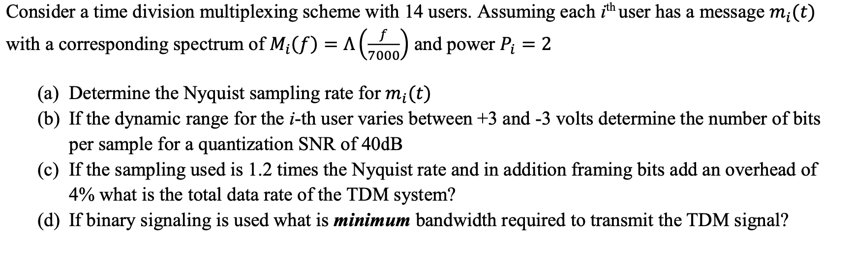 Solved Consider a time division multiplexing scheme with 14 | Chegg.com