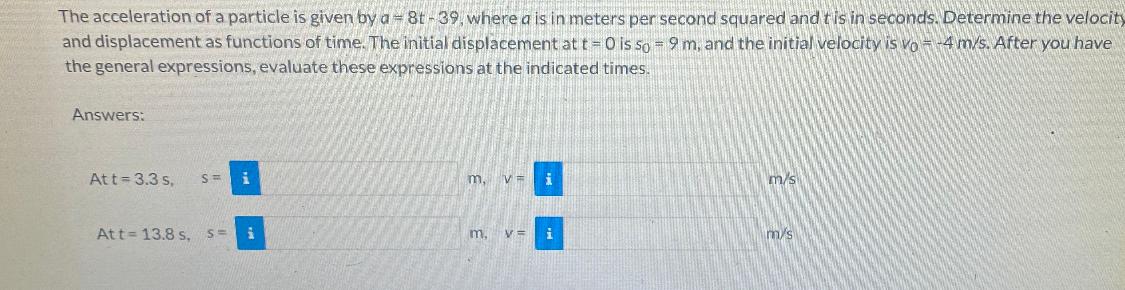 Solved The acceleration of a particle is given by a = 8t | Chegg.com