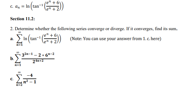Solved c. an=ln(tan−1(en+2en+6)) Section 11.2: 2. Determine | Chegg.com