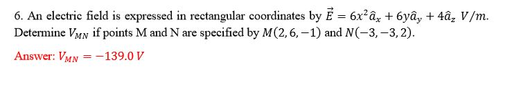 Solved 6. An electric field is expressed in rectangular | Chegg.com