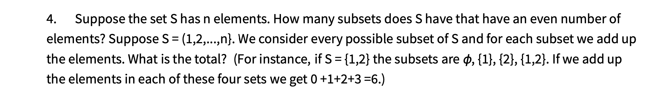 Solved 4. Suppose the set S has n elements. How many subsets | Chegg.com