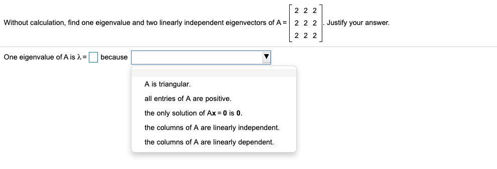Solved 2 2 2 Without calculation, find one eigenvalue and | Chegg.com