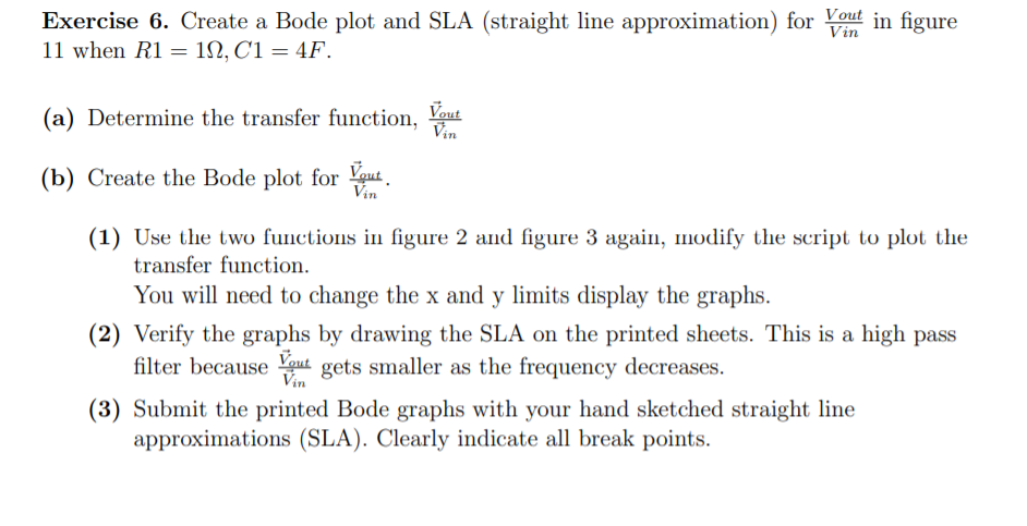 Solved in figure Exercise 6. Create a Bode plot and SLA | Chegg.com
