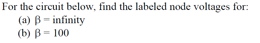Solved For the circuit below, find the labeled node voltages | Chegg.com