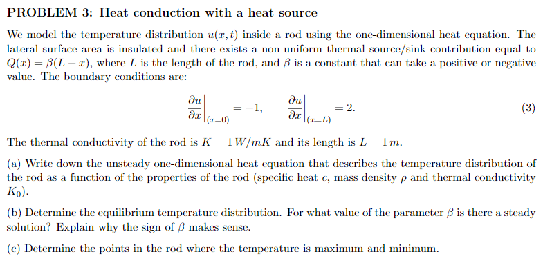 Solved PROBLEM 3: Heat conduction with a heat source We | Chegg.com