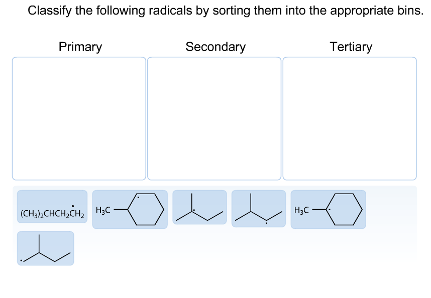 Solved Classify the following radicals by sorting them into | Chegg.com