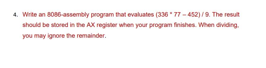 Solved 4. Write an 8086 -assembly program that evaluates | Chegg.com