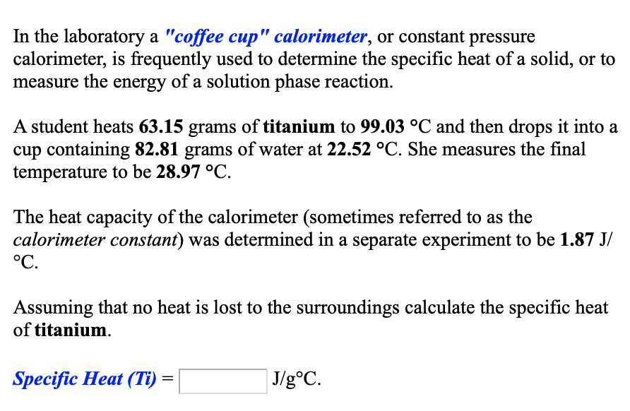 Solved In the laboratory a "coffee cup" calorimeter, or | Chegg.com