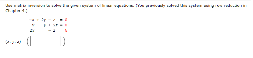 Solved Use matrix inversion to solve the given system of | Chegg.com