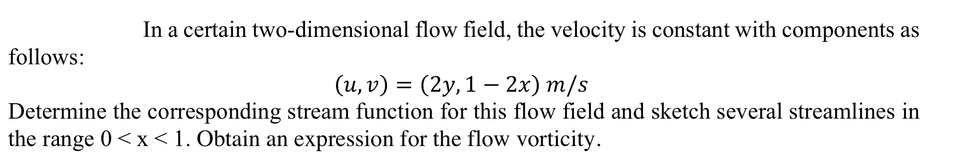 Solved In a certain two-dimensional flow field, the velocity | Chegg.com