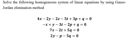 Solved Solve the following homogeneous system of linear | Chegg.com
