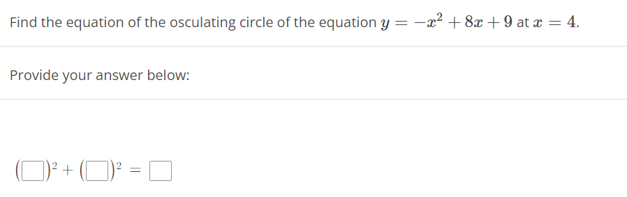 Solved Find The Equation Of The Osculating Circle Of The