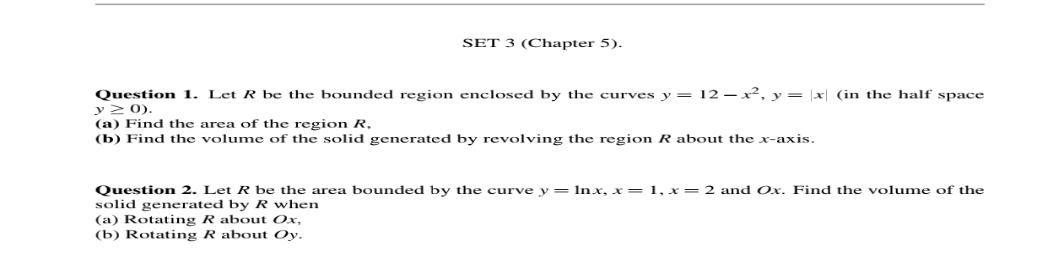Solved Question 1. Let R be the bounded region enclosed by | Chegg.com