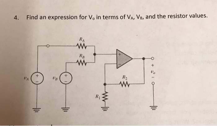 Solved 4. Find an expression for Vo in terms of VA, VB, and | Chegg.com