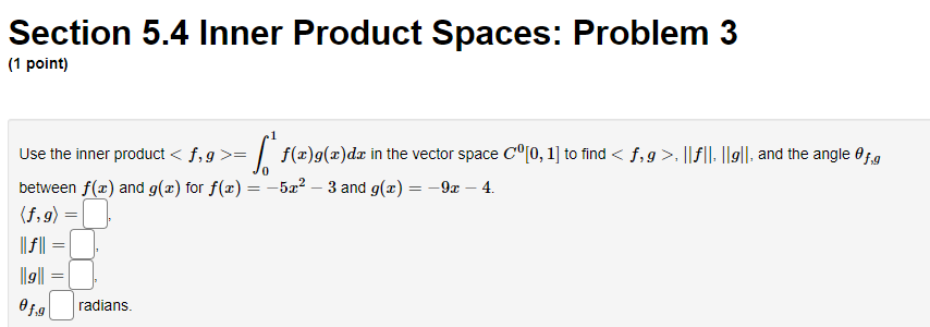 Solved Section 5.4 Inner Product Spaces: Problem 3 (1 point) | Chegg.com