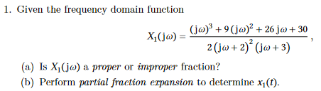 Solved 1. Given the frequency domain function (jo)* + 9(0)2 | Chegg.com
