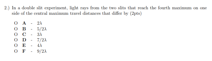 Solved 2.) In a double slit experiment, light rays from the | Chegg.com
