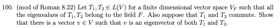 Solved 00. (mod of Roman 8.22) Let T1,T2∈L(V) for a finite | Chegg.com