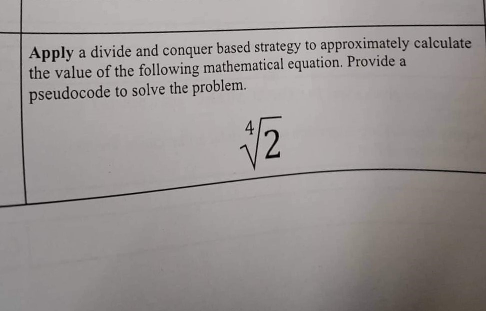 Apply a divide and conquer based strategy to | Chegg.com