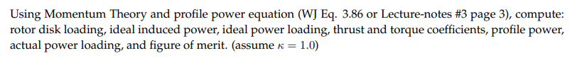 Solved Using Momentum Theory and profile power equation (WJ | Chegg.com