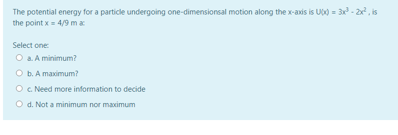 Solved The potential energy for a particle undergoing | Chegg.com