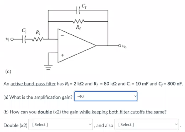 Solved An active band-pass filter has Rf=2kΩ and Rf=80kΩ and | Chegg.com