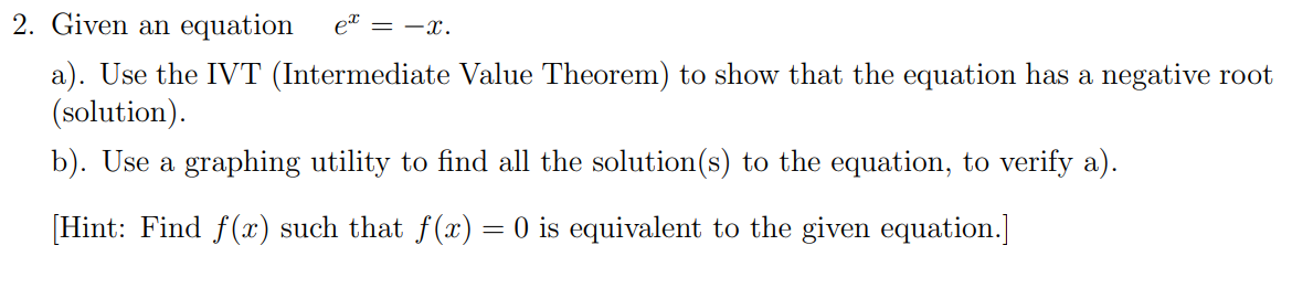 Solved 2. Given an equation ex=−x. a). Use the IVT | Chegg.com
