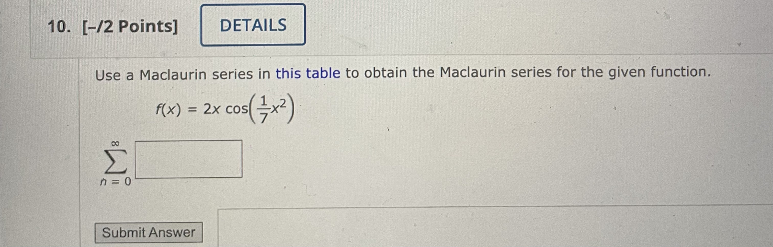 Solved Use A Maclaurin Series In This Table To Obtain The