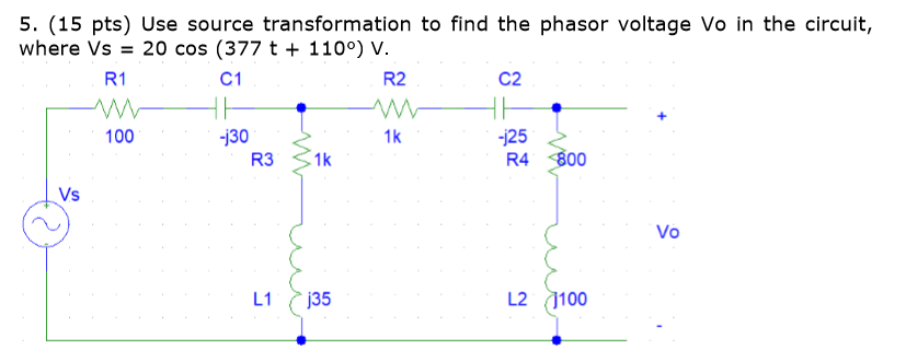Solved 5. (15 pts) Use source transformation to find the | Chegg.com