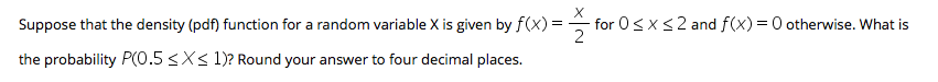 Solved Suppose that the density (pdf) function for a random | Chegg.com