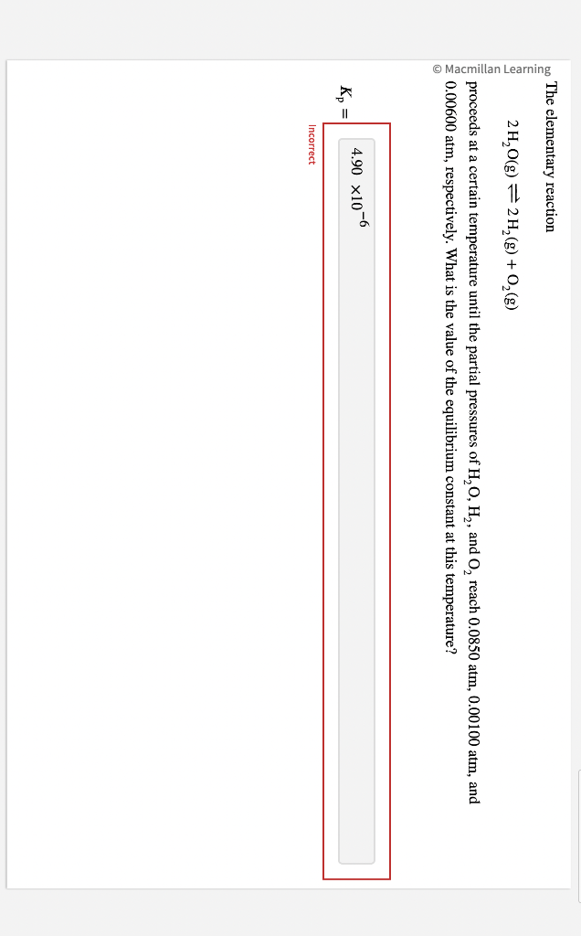Solved The elementary reaction 2H2O(g)⇌2H2( g)+O2( g) | Chegg.com