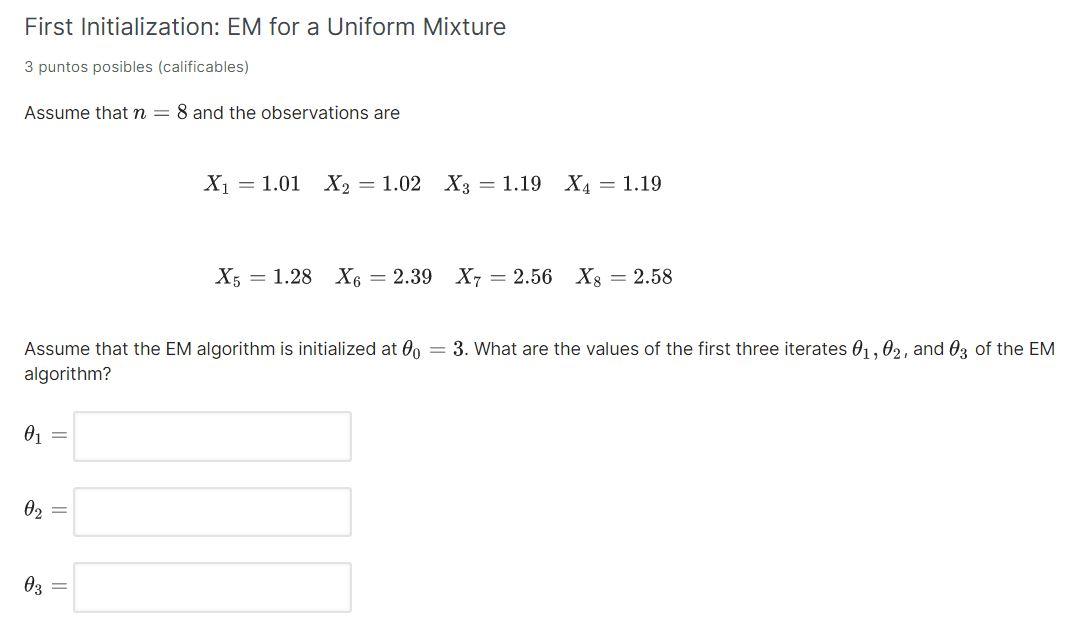 Solved First Initialization: EM for a Uniform Mixture 3 | Chegg.com Solved First Initialization: EM for a Uniform Mixture 3 | Chegg.com