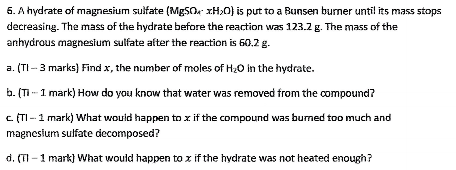 Solved 6. A hydrate of magnesium sulfate (MgSO4• XH20) is | Chegg.com