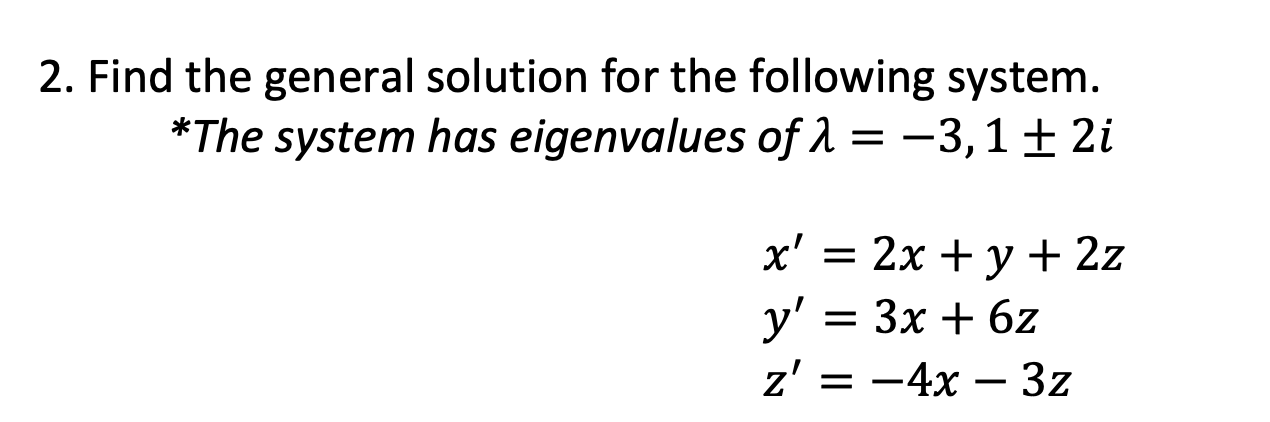 Solved Find the general solution for the following | Chegg.com