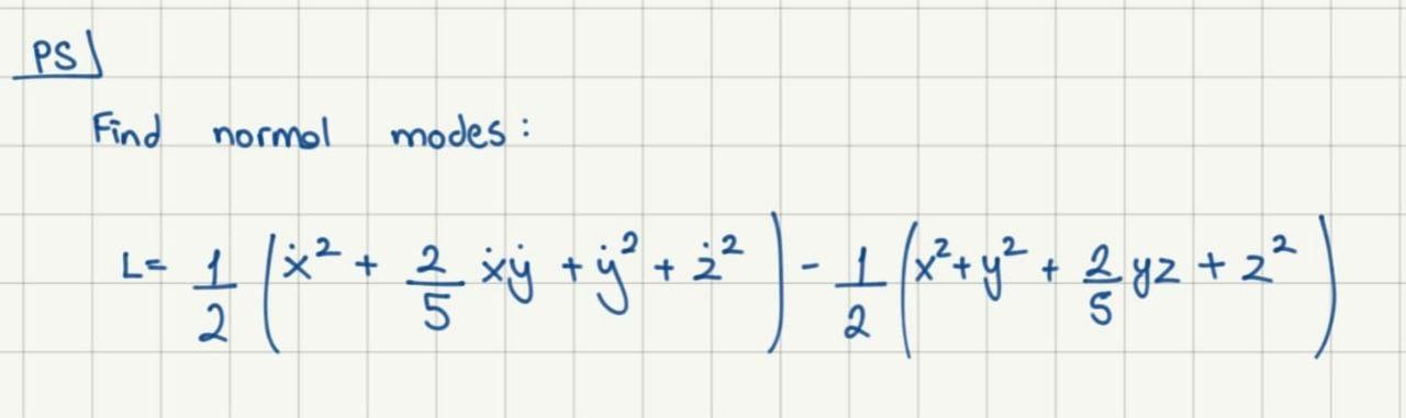 Solved PS Ps | Find normal modes: 2 ༣ ཎ ཏ ༦ བ ནི , *) - +༩ • | Chegg.com