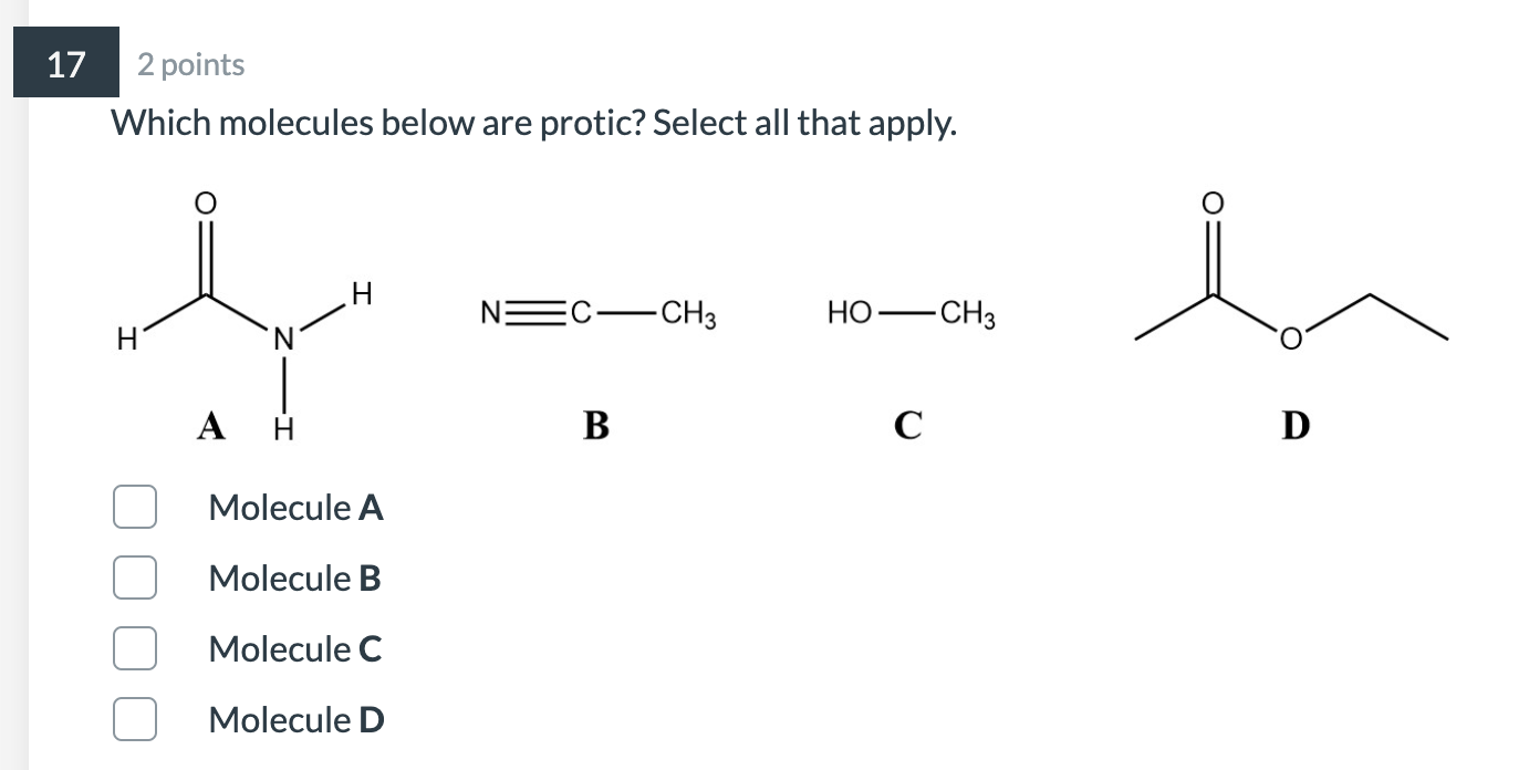 Solved 17 2 points Which molecules below are protic? Select | Chegg.com