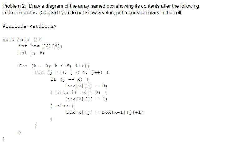 Solved Problem 2: Draw a diagram of the array named box | Chegg.com