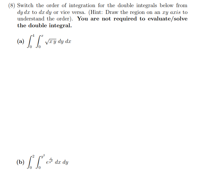Solved (8) Switch the order of integration for the double | Chegg.com