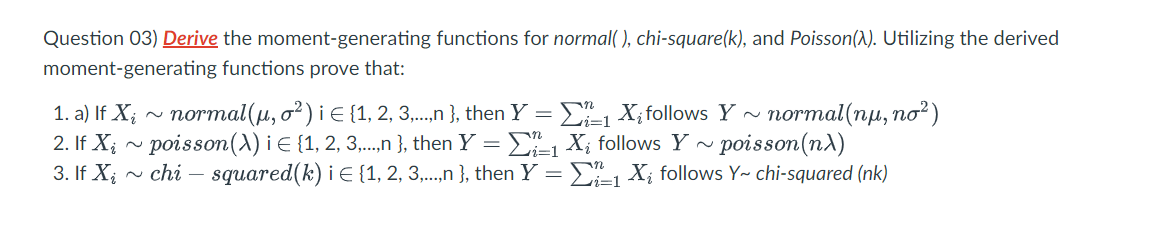 Solved Question 03) Derive the moment-generating functions | Chegg.com