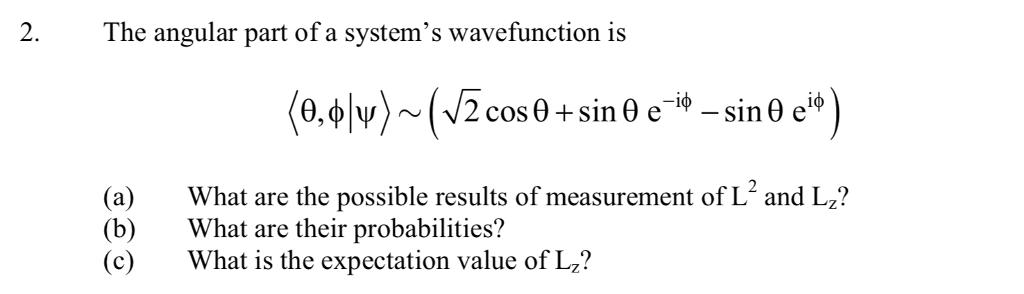 Solved 2. The angular part of a system's wavefunction is (a) | Chegg.com