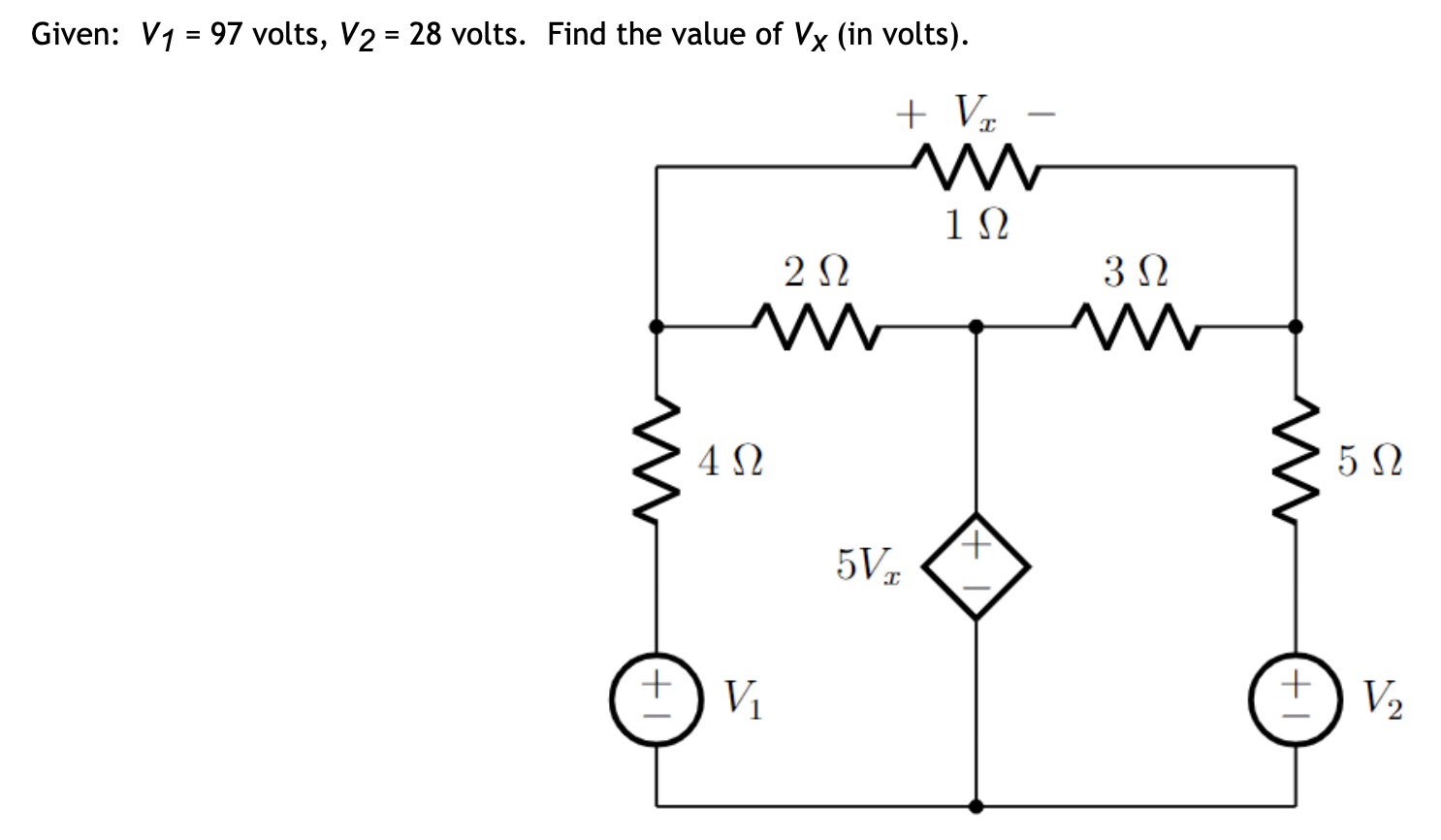 Solved Given: V1=97 volts, V2=28 volts. Find the value of VX | Chegg.com