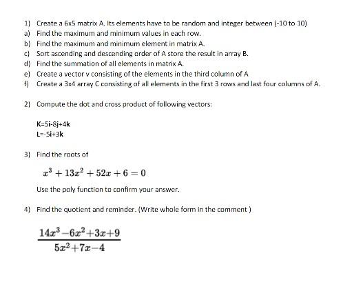 Solved 1) Create a 6x5 matrix A. Its elements have to be | Chegg.com