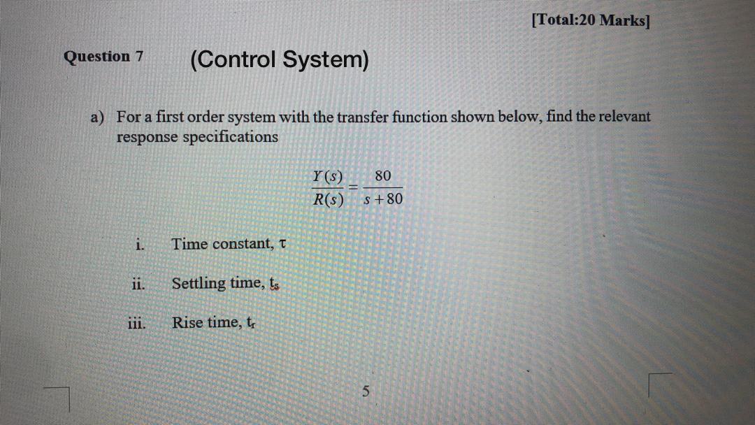 Solved [Total:20 Marks] Question 7 (Control System) a) For a | Chegg.com