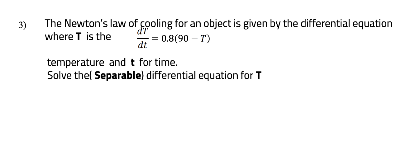 Solved 3) The Newton's law of cooling for an object is given | Chegg.com