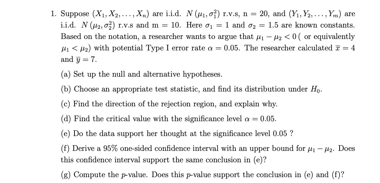 Solved Suppose (X1,X2,…,Xn) are i.i.d. N(μ1,σ12) r.v.s, | Chegg.com