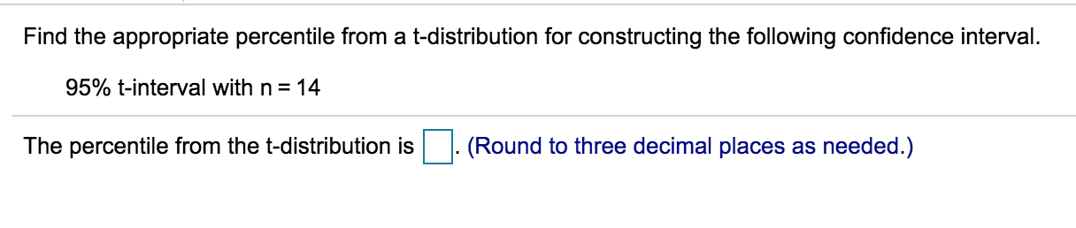 Solved Find the appropriate percentile from a t-distribution | Chegg.com