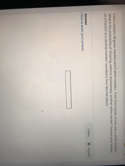 Solved A box contains 16 green marbles and 5 white marbles. | Chegg.com